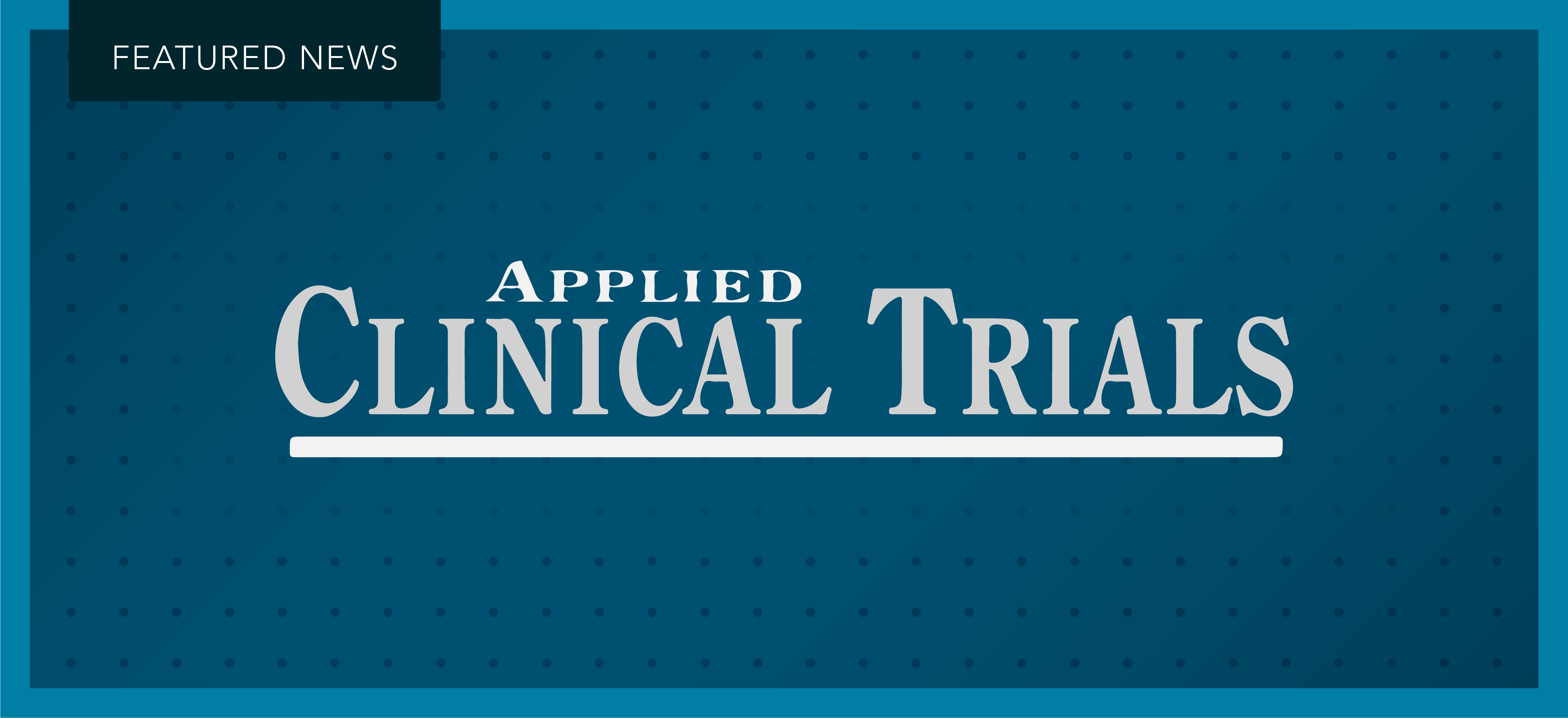 In the News: Decentralized Clinical Trials- Bust or Breakthrough?